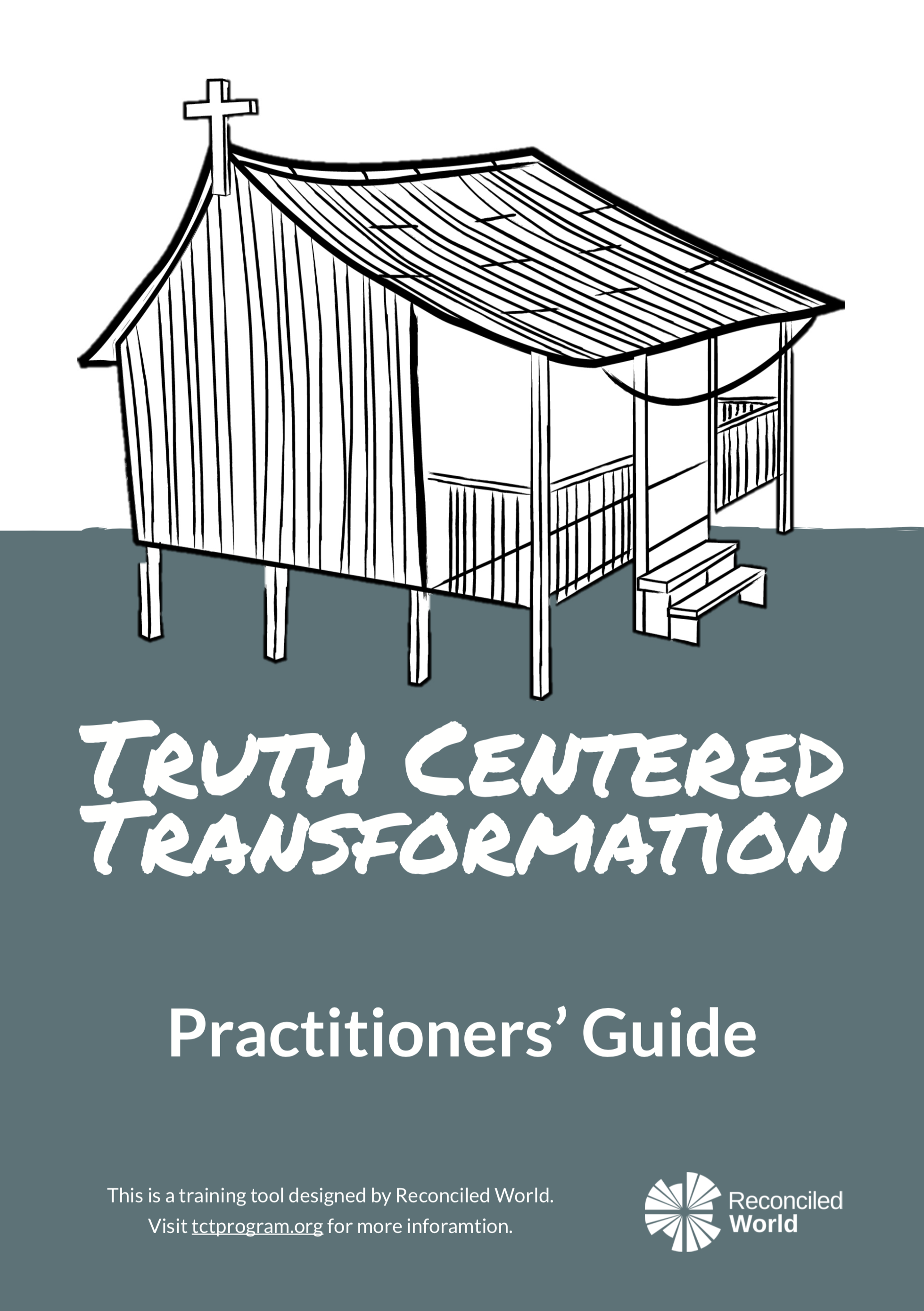 Practitioner's Guide, Truth Centered Transformation