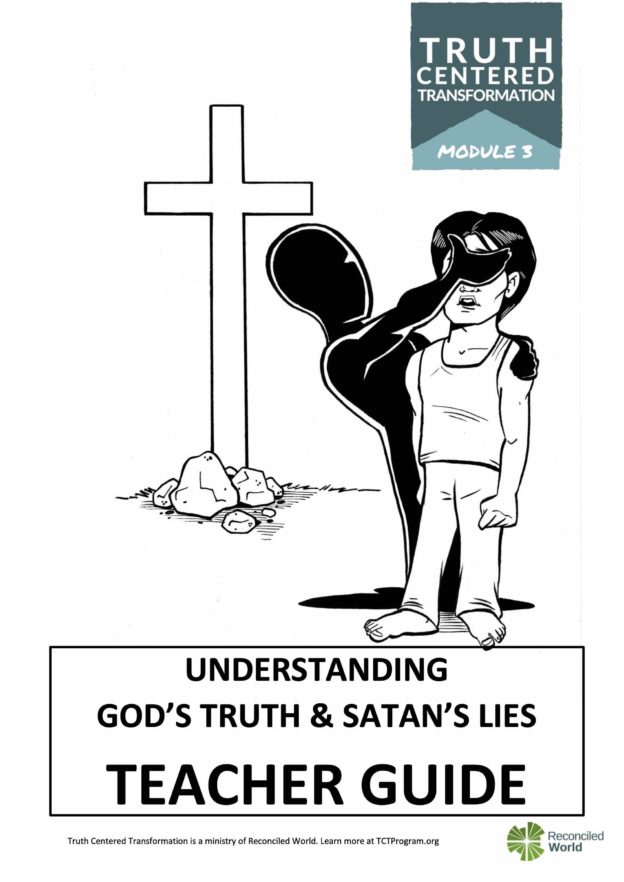 Module 3, God's Truth and Satan's Lies, Truth Centered Transformation
