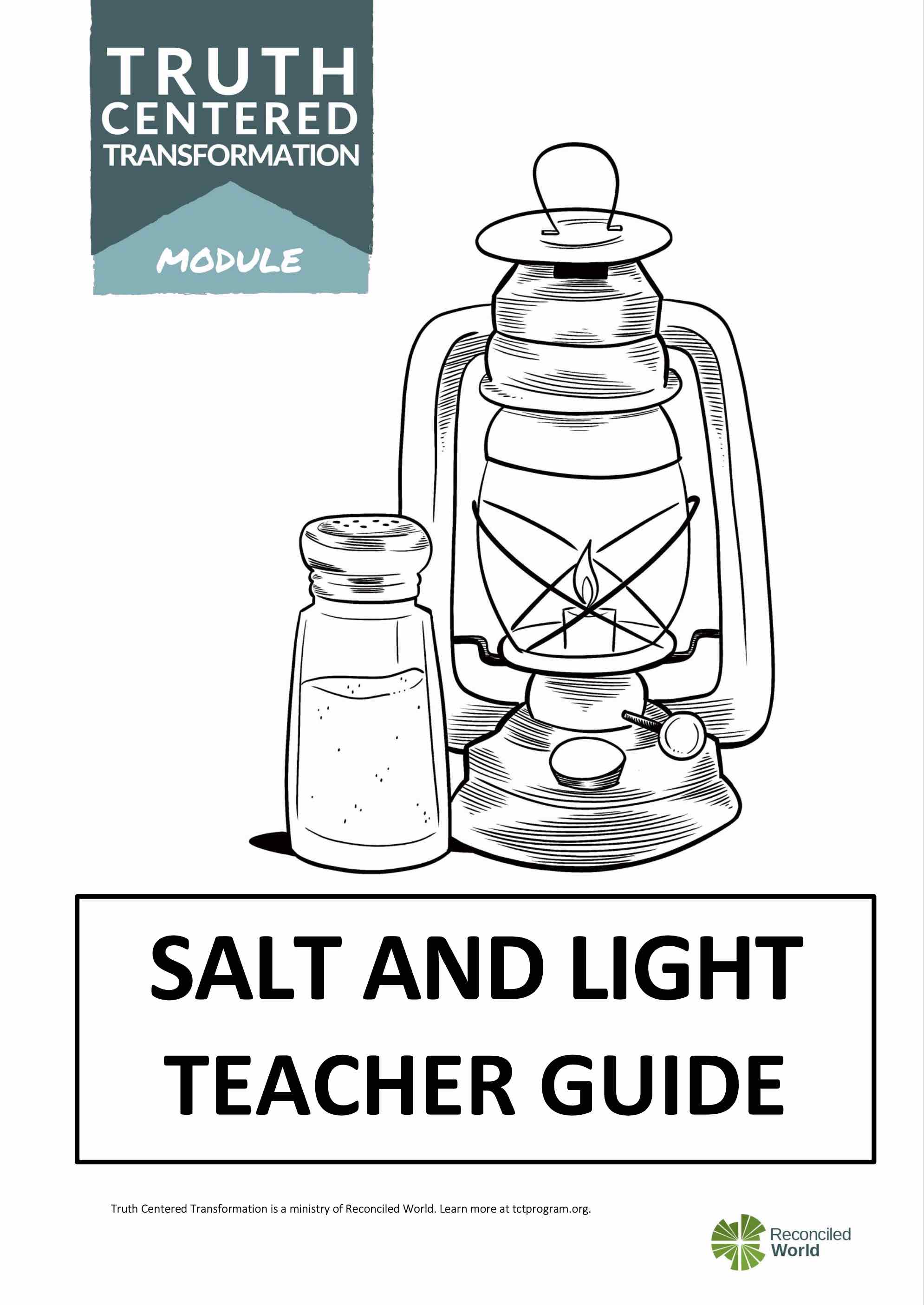 Module, Salt and Light, Truth Centered Transformation